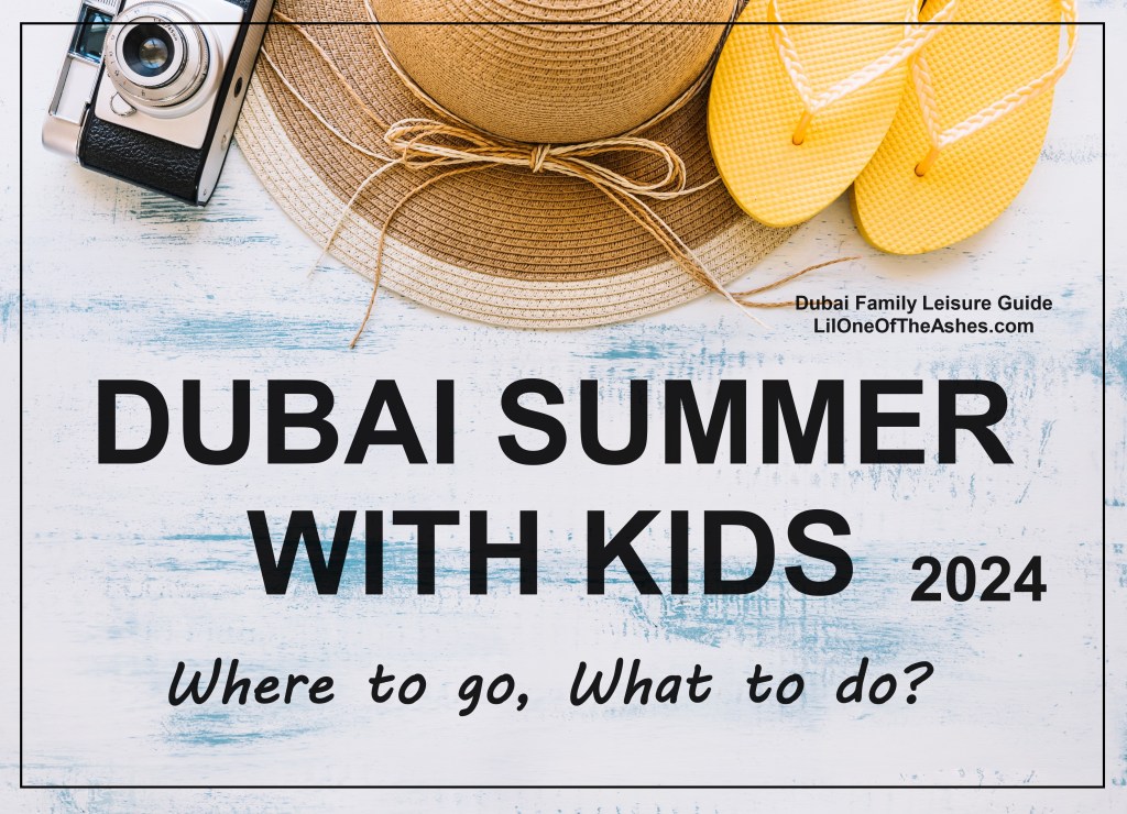 Summer Activities with Kids in Dubai : 2024 - Dubai Family Leisure Guide