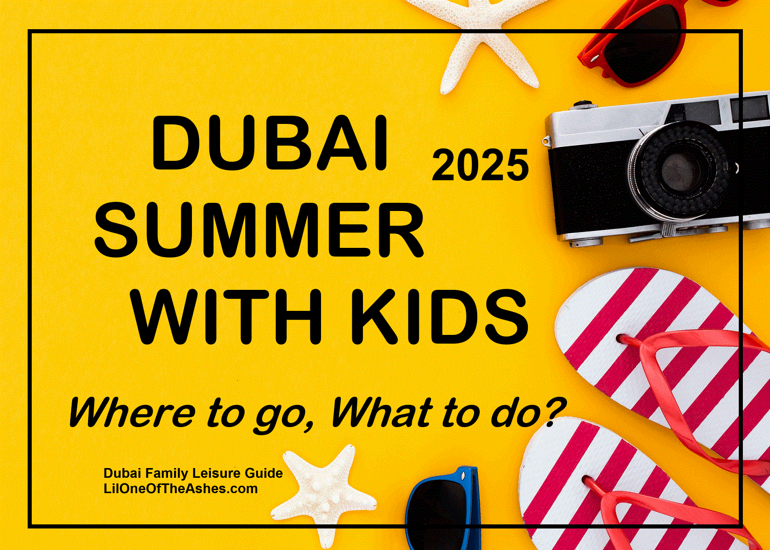 Summer Family Activities in Dubai 2025 - Dubai Family Leisure Guide