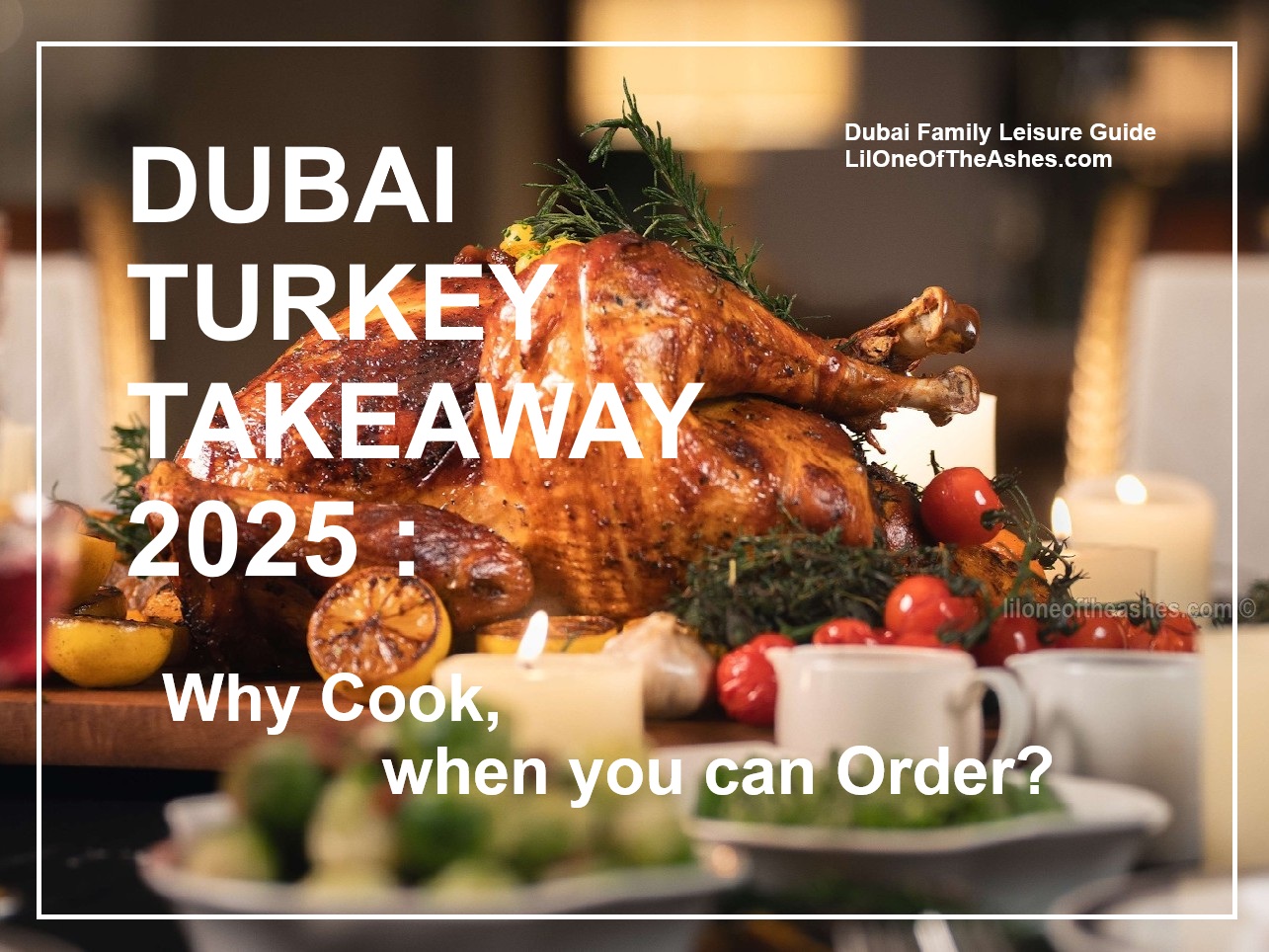 Best Turkey Takeaway in Dubai for 2025 - Dubai Family Leisure Guide